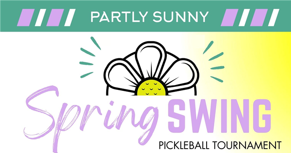Partly Sunny "Spring Swing" | Pickleball Tournament | Bounce